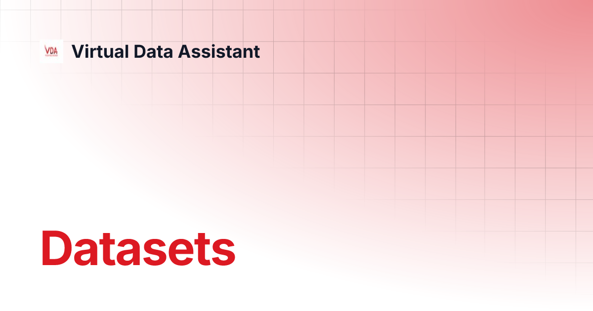 Datasets | Virtual Data Assistant