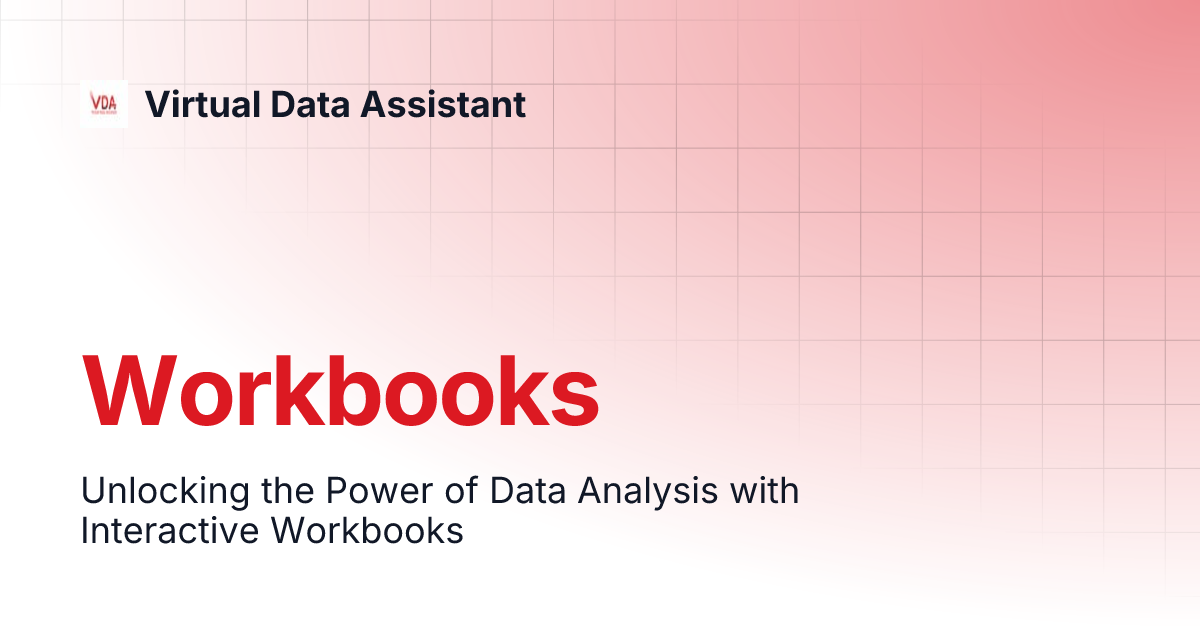 Workbooks | Virtual Data Assistant