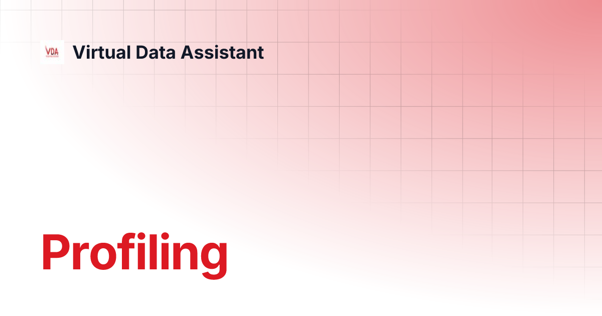 Profiling | Virtual Data Assistant